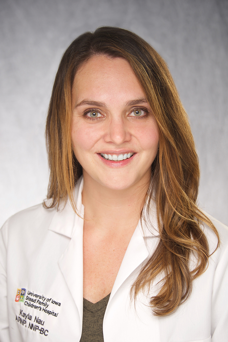 Kayla M. Nau | Stead Family Children's Hospital